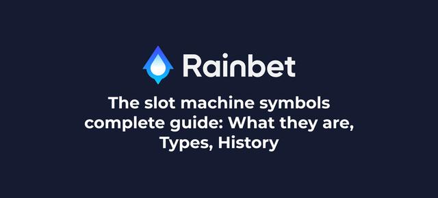 The slot machine symbols complete guide: What they are, Types, History